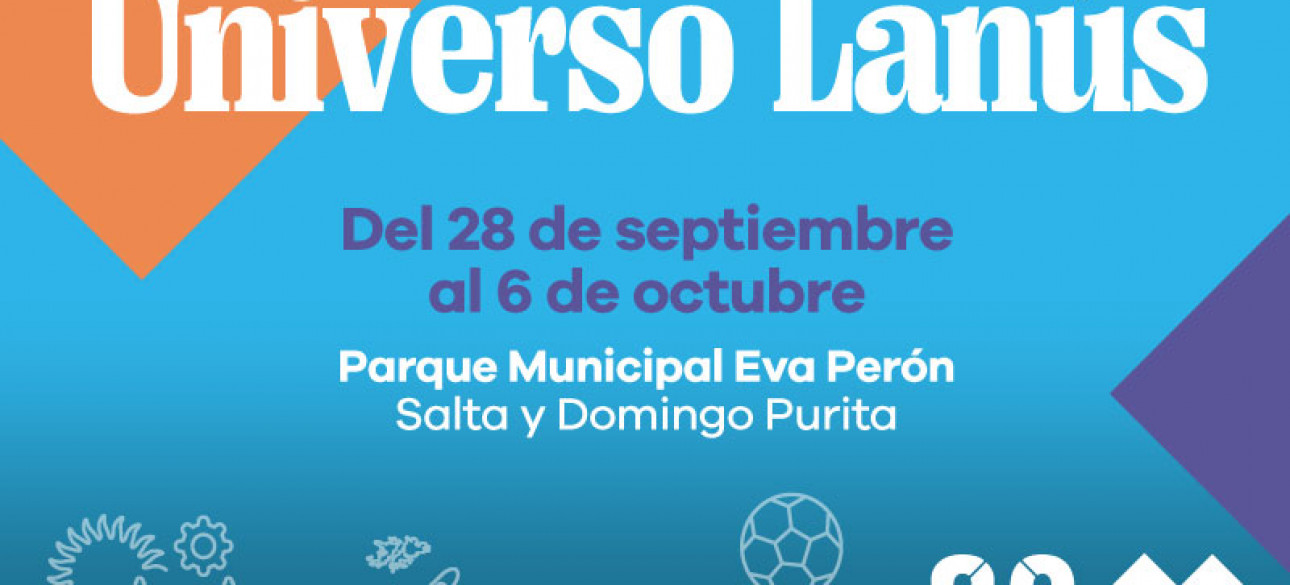 Lanús Hoy - Lanús Gobierno invita al "Universo Lanús" para celebrar el ...